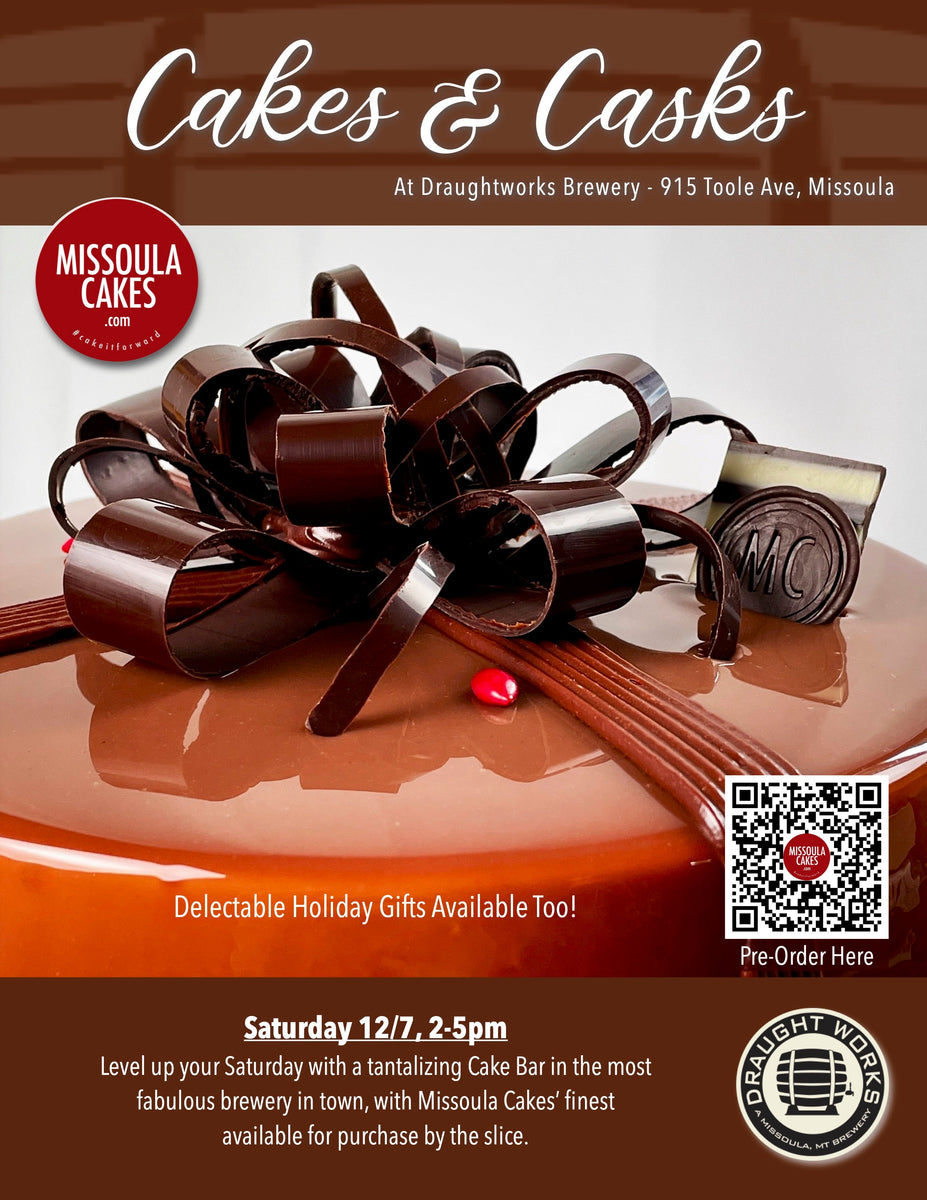CAKES & CASKS – Missoula Cakes